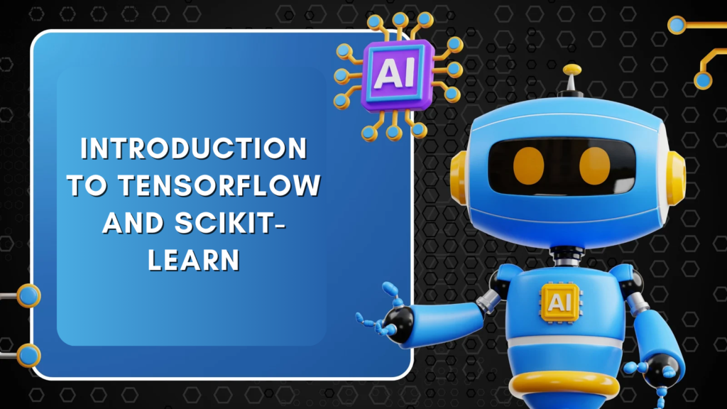 Introduction to TensorFlow and Scikit-Learn