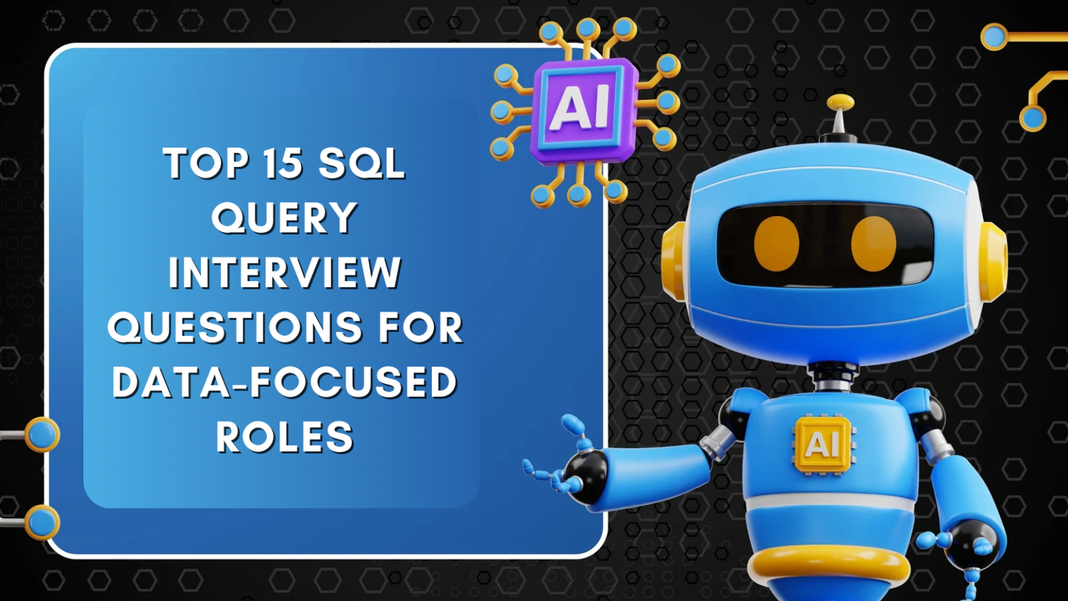 Top 15 SQL Query Interview Questions for Data-Focused Roles