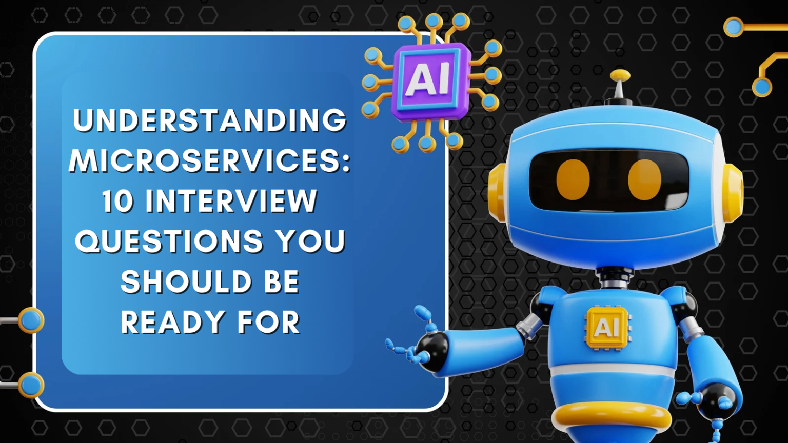 10 Microservices Interview Questions You Should Be Ready For